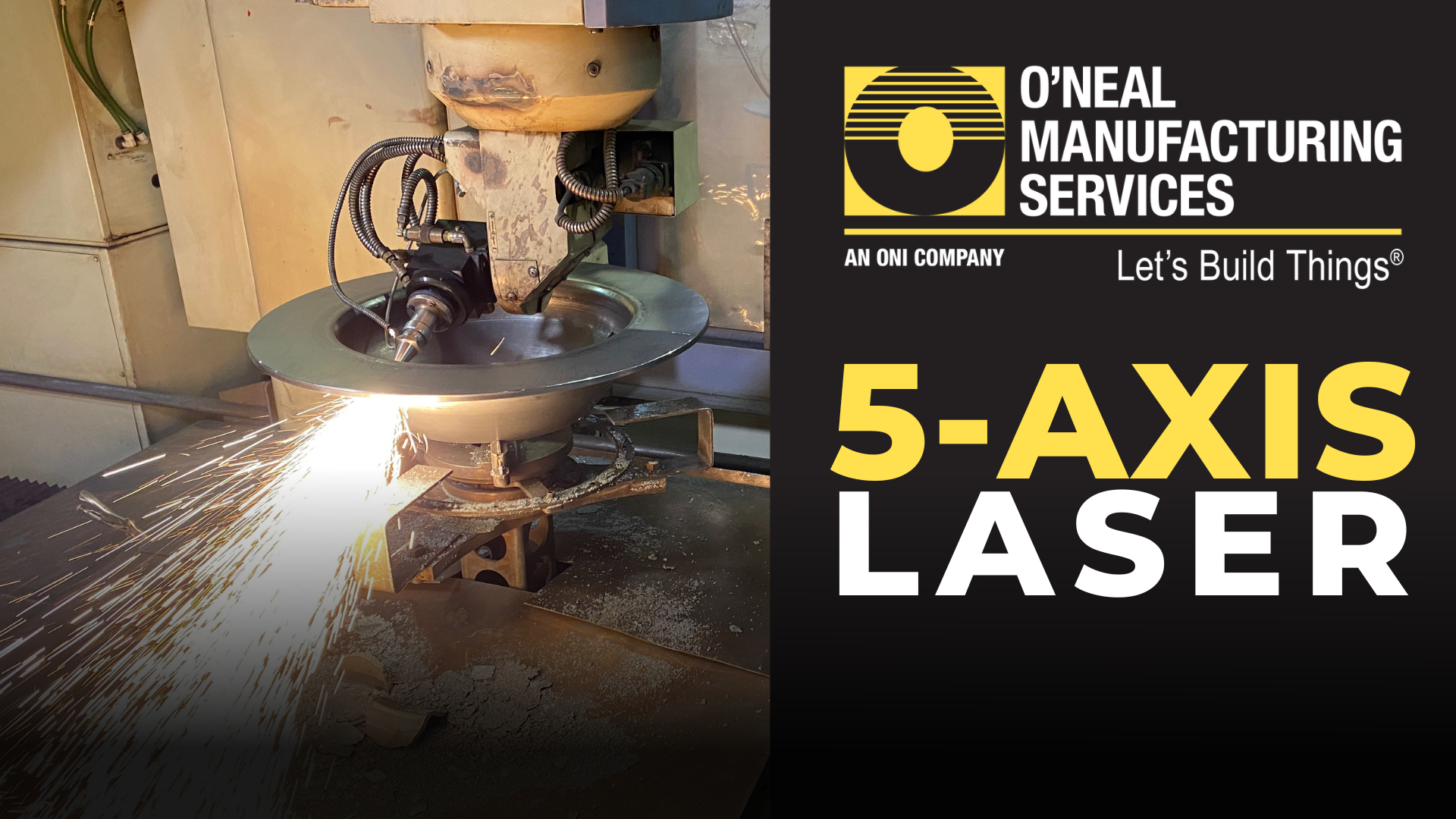 OMS Cedar Falls Features 5-Axis Laser Cutting - O'Neal Manufacturing ...